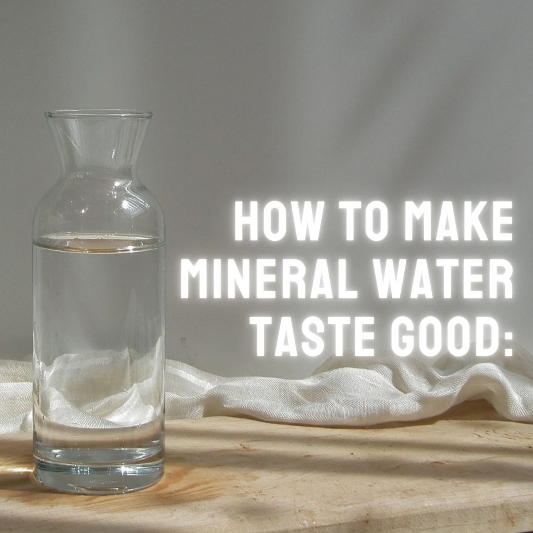 How to Make Mineral Water Taste Good: Top Tips for a Refreshing Twist – Drinkmate Singapore