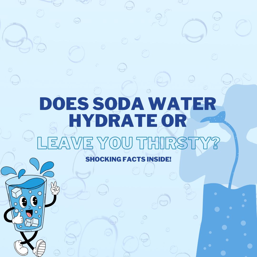 Does Soda Water Truly Hydrate? The Truth You Must Know | Drinkmate SG – Drinkmate Singapore